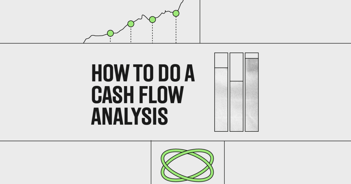 When & How to Do Cash Flow Analysis for a Healthy Business