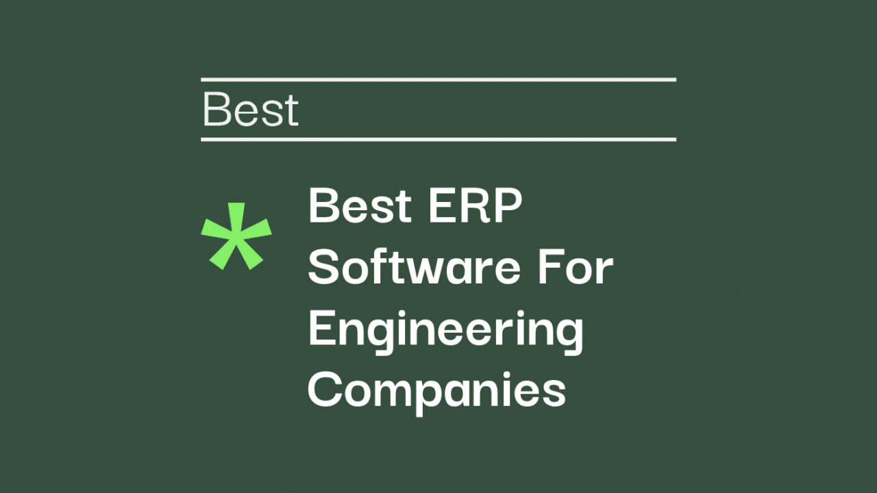 20 Best ERP Software For Engineering Companies Reviewed In 2026