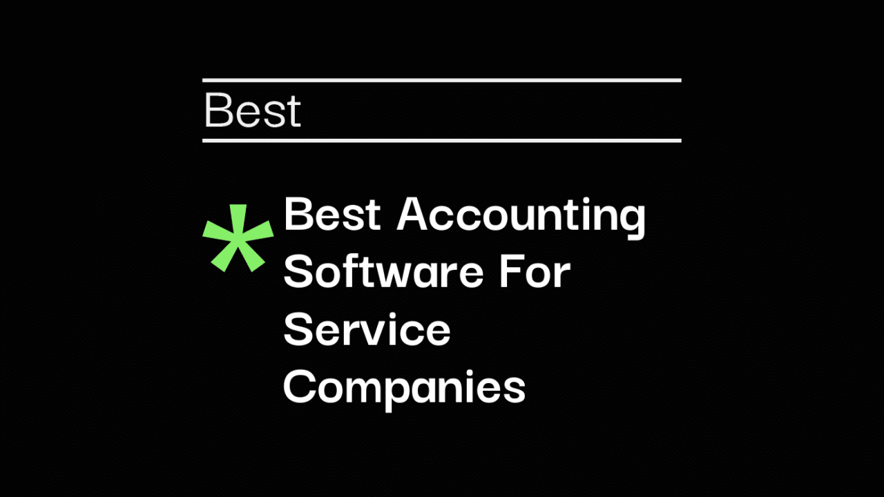23 Best Accounting Software For Service Firms in 2026