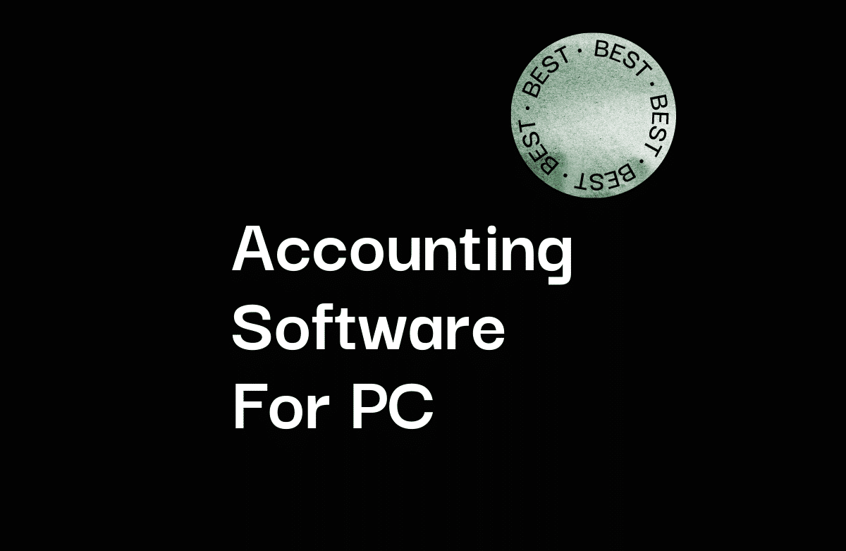 17 Best Accounting Software for PC Reviewed In 2026