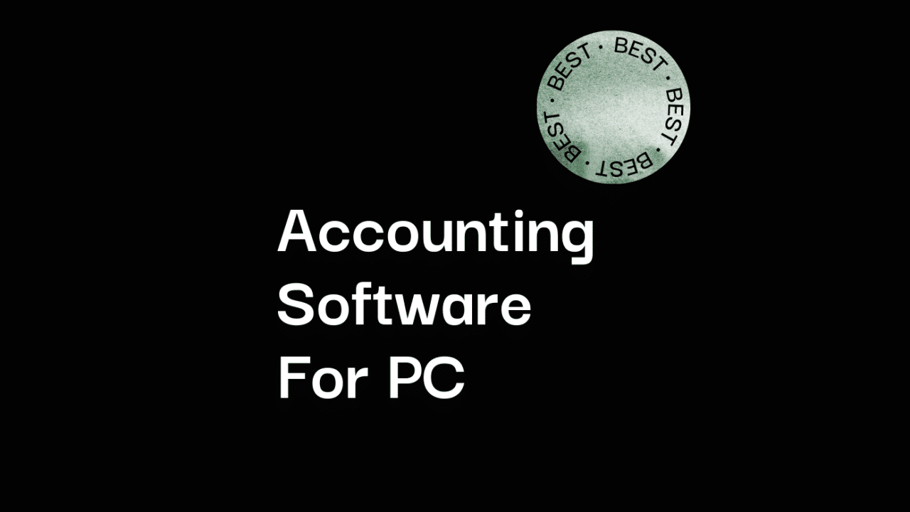 17 Best Accounting Software for PC Reviewed In 2026