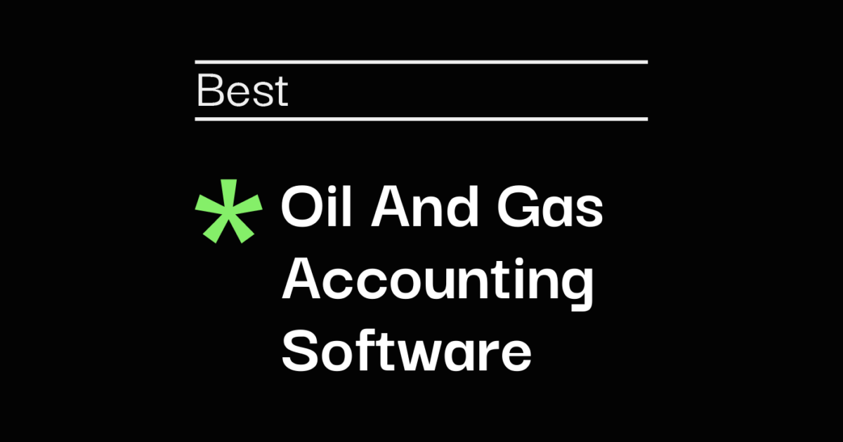 7 Best Oil And Gas Accounting Software Reviewed In 2026