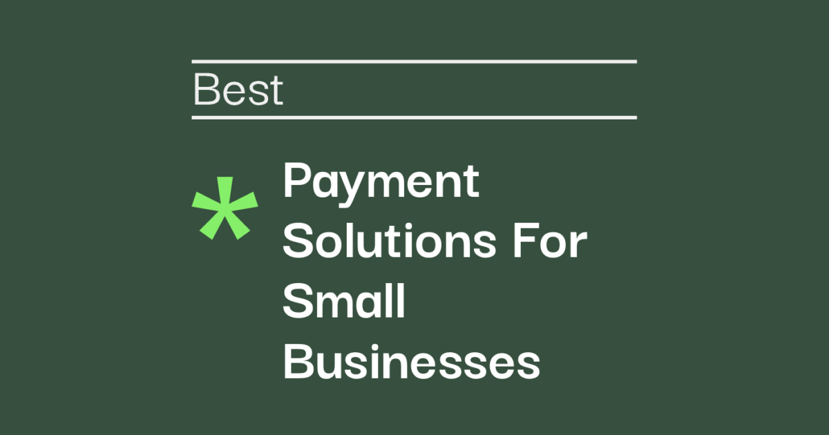 17 Best Payment Solutions for Small Businesses Reviewed in 2026