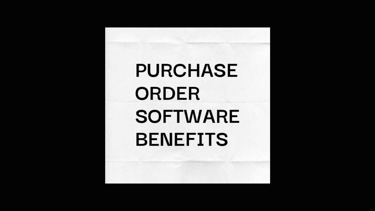 15 Top Purchase Order Software Benefits for Better Procurement