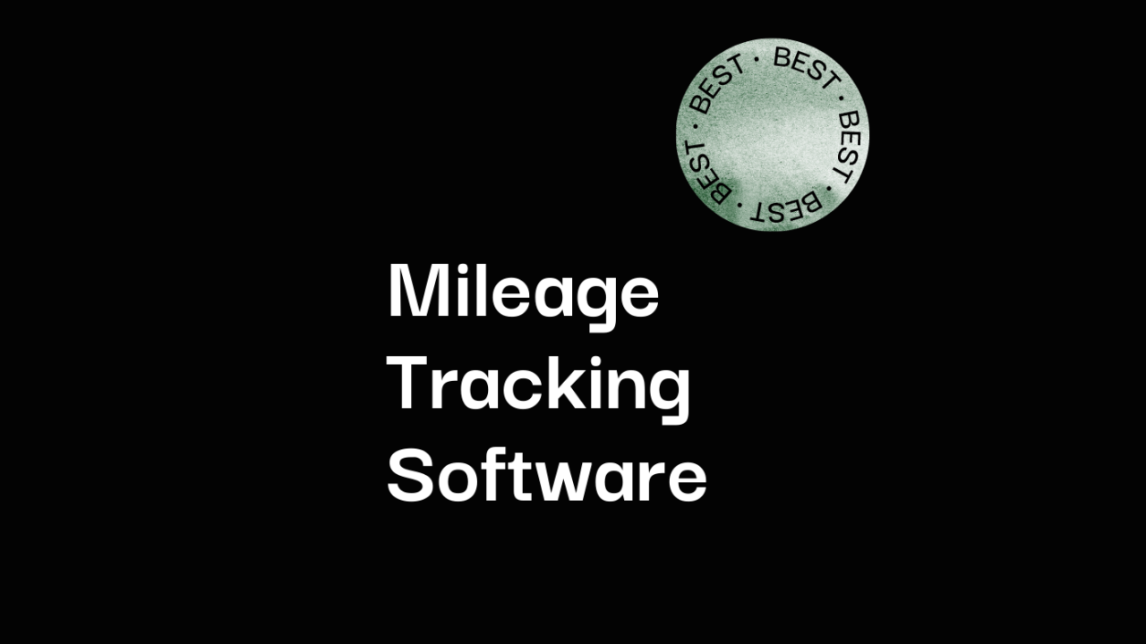 13 Best Mileage Tracking Software in 2026