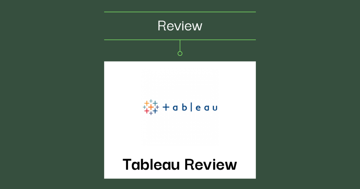 Tableau Review: Pros, Cons, Features and Pricing