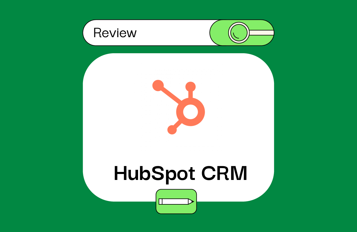 HubSpot CRM Review: Pros, Cons, Features, and Pricing Explained